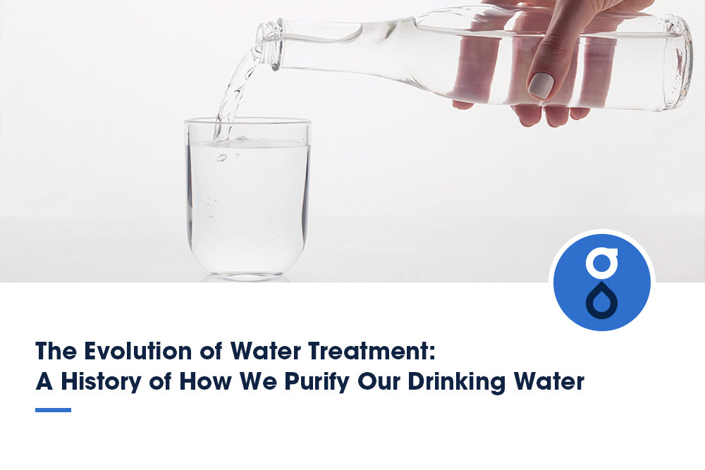 The Evolution of Water Treatment: A History of How We Purify Our Drink